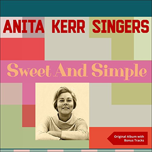 Amazon MusicでThe Anita Kerr SingersのSweet And Simple (Bonus Tracks)を再生する