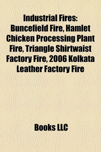 Industrial Fires: Buncefield Fire, Hamlet Chicken Processing Plant Fire ...