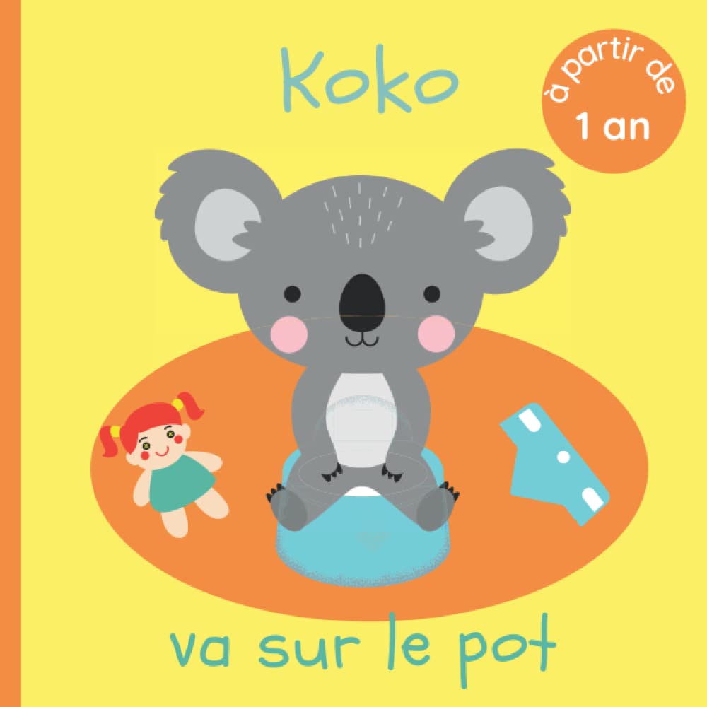 Buy Koko va sur le pot: Livre pour découvrir, débuter et se ...