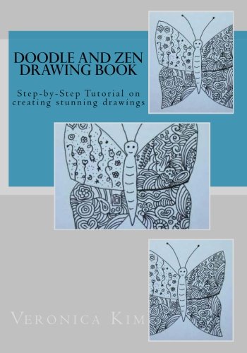 Buy Doodle and Zen Drawing Book: Step-by-step Tutorial on Creating ...