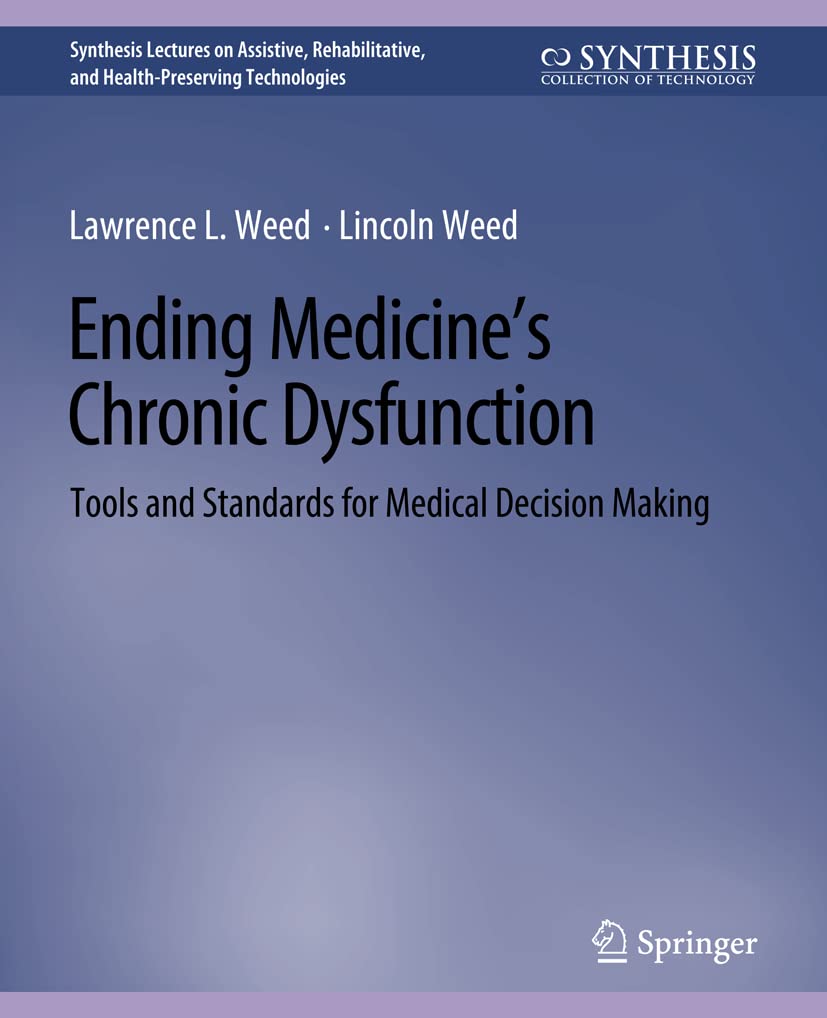 Buy Ending Medicine’s Chronic Dysfunction: Tools and Standards for ...