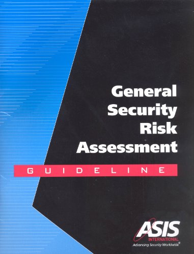General Security Risk Assessment Guideline eBook : ASIS Commission on ...