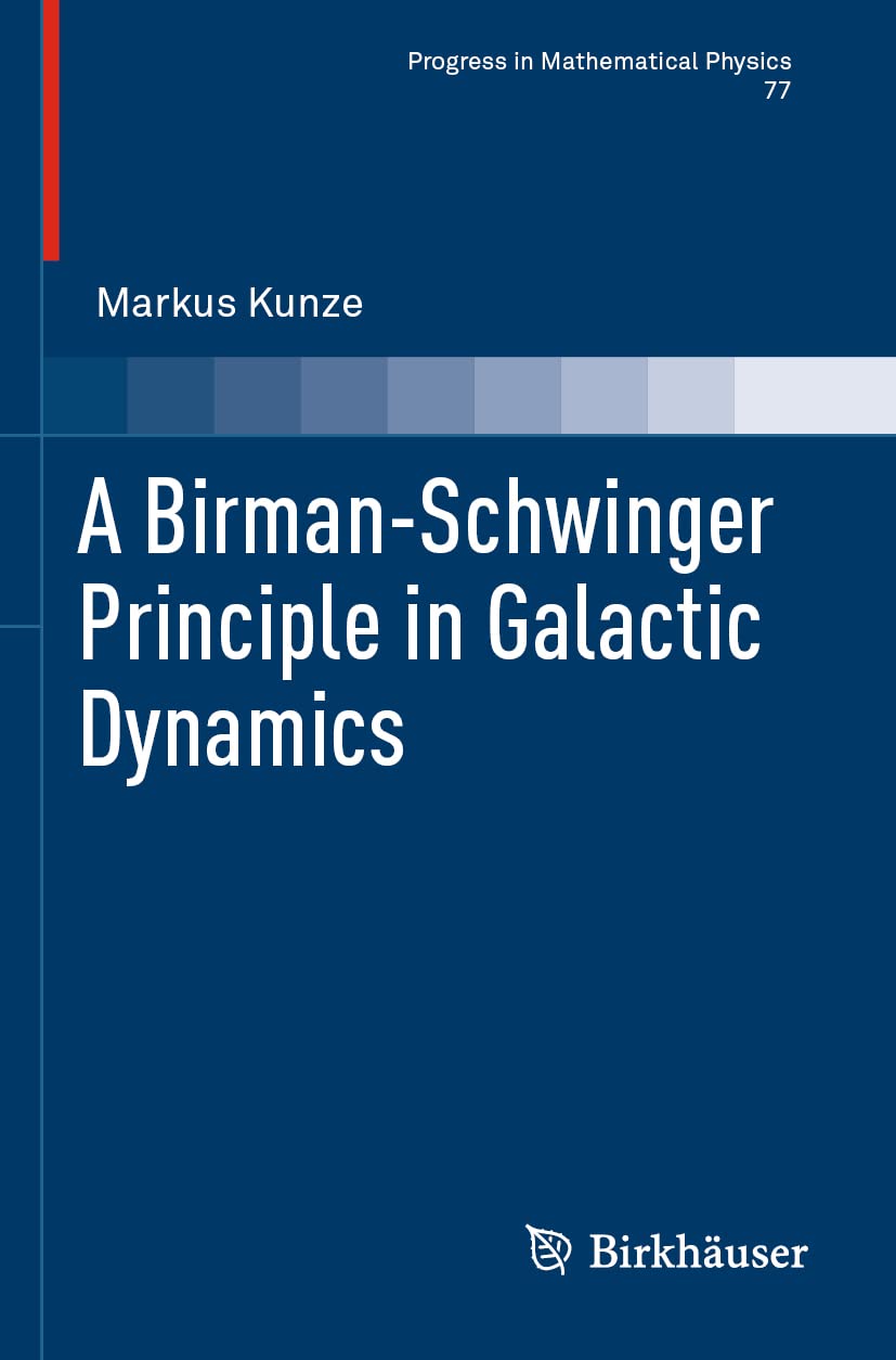 A Birman-Schwinger Principle in Galactic Dynamics (Progress in ...
