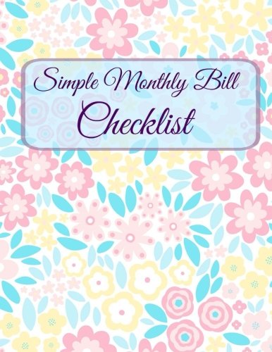 Amazon.com: Simple Monthly Bill Checklist (Weekly Bill Tracking Journal ...