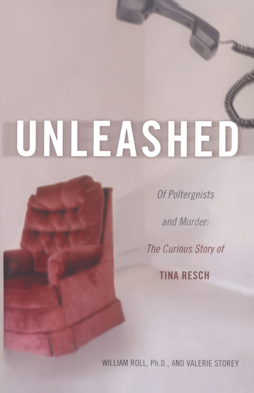 Unleashed: Of Poltergeists and Murder: The Curious Story of Tina Resch ...