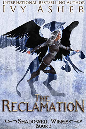 The Reclamation: Sentinel World Series 2 (Shadowed Wings Book 3) eBook ...