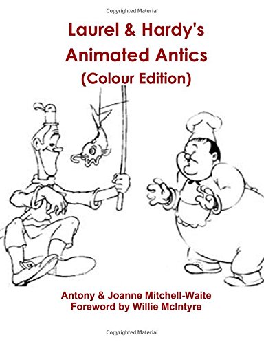 Laurel & Hardy's Animated Antics (Colour edition): Antony Mitchell ...