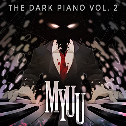 Play The Dark Piano, Vol. 2 (Myuuji Remastered) by Myuu on Amazon Music