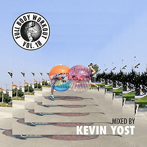 Play Get Physical Music Presents: Full Body Workout, Vol. 18 - Mixed by ...