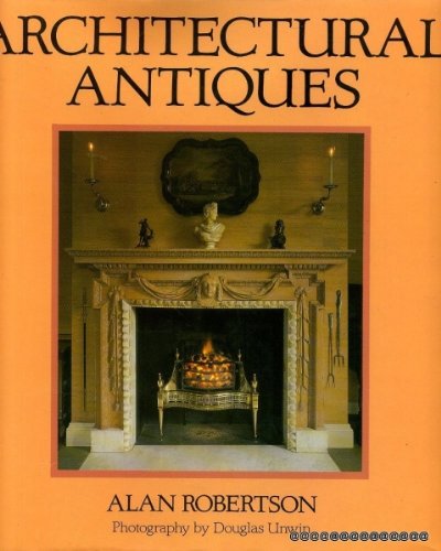 Architectural Antiques: Alan Robertson: 9780044400646: Amazon.com: Books