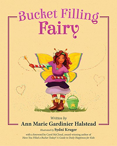 Bucket Filling Fairy: Ann Marie Gardinier Halstead: 9781631771750 ...