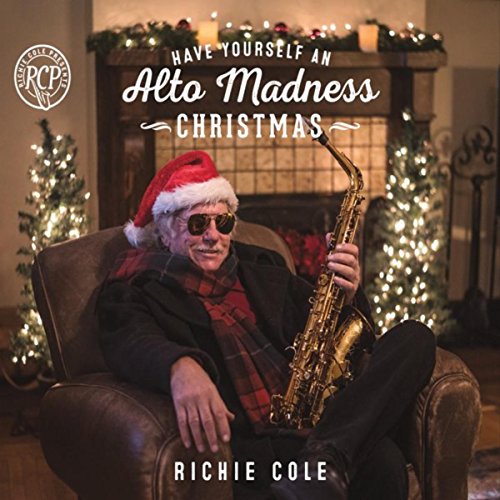 Amazon.com: Have Yourself an Alto Madness Christmas : Richie Cole ...