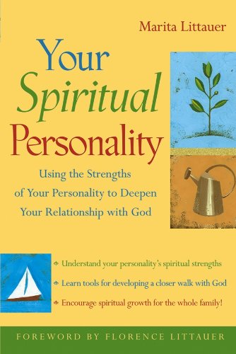 Your Spiritual Personality: Using the Strengths of Your Personality to ...