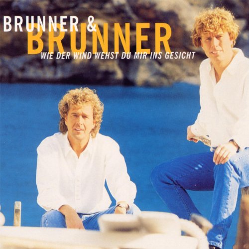 Play Wie der Wind wehst du mir ins Gesicht by Brunner & Brunner on ...