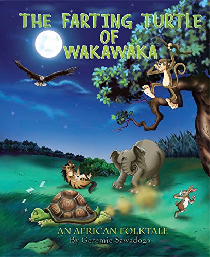 The Farting Turtle of Wakawaka: Geremie Sawadogo: 9781631774584: Amazon ...