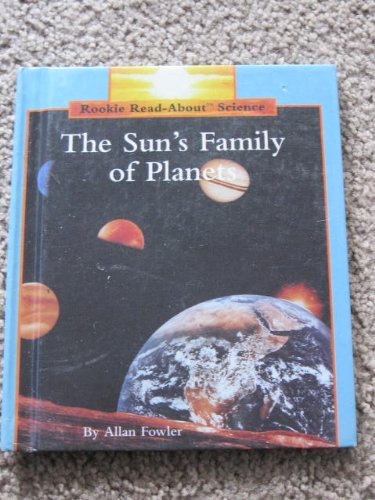 The Sun's Family of Planets (Rookie Read-About Science): Fowler, Allan ...