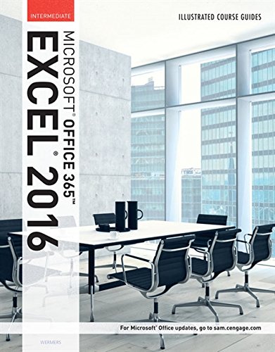 Illustrated Course Guide: Microsoft Office 365 & Excel 2016 ...