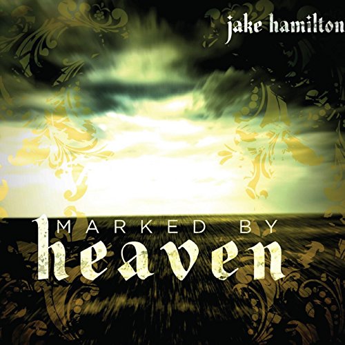 Amazon.com: Marked by Heaven : Jake Hamilton: Digital Music