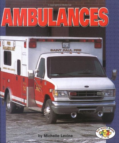 Amazon.com: Ambulances (Pull Ahead Books): 9780822507697: Levine ...
