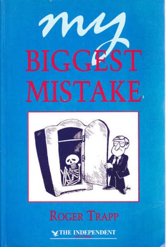 My Biggest Mistake: Trapp, Roger: 9780750608596: Amazon.com: Books