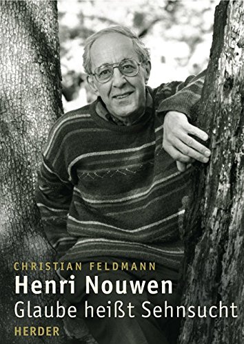 Amazon.com: Henri Nouwen: 9783451288357: Christian Feldmann: Books