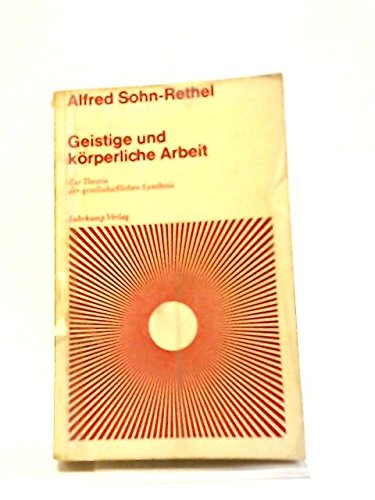 Geistige und körperliche Arbeit, Zur Theorie der gesellschaftlichen ...