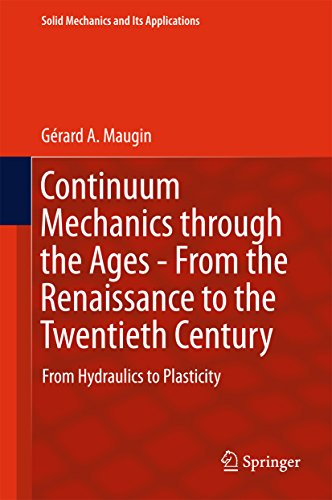 Continuum Mechanics through the Ages - From the Renaissance to the ...