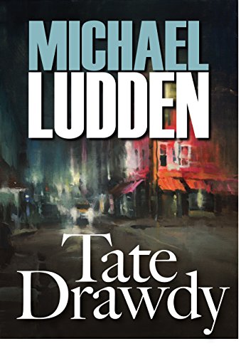 Tate Drawdy - Kindle edition by Ludden, Michael, Moore, Larry ...