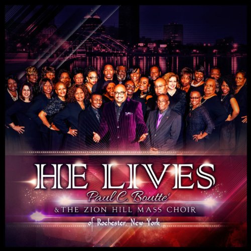 Amazon.com: He Lives : Paul C. Boutte and The Zion Hill Mass Choir ...