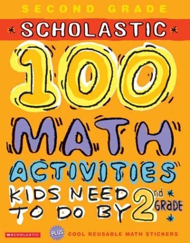 100 Math Activities Kids Need to Do, Grade 2: Kathy Burkett, Valeria ...