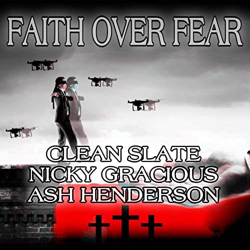 Écouter Faith Over Fear par Clean Slate feat. Nicky Gracious & Ash ...