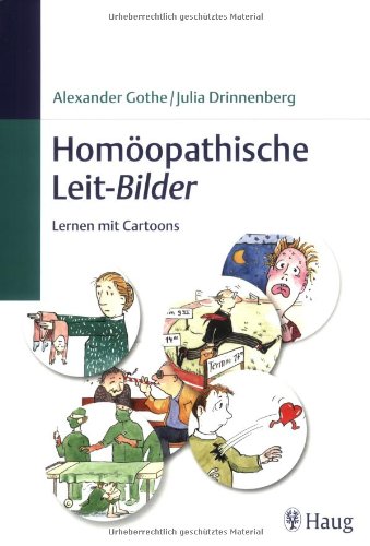 Homöopathische Leit-Bilder: Lernen mit Cartoons : Gothe, Alexander ...