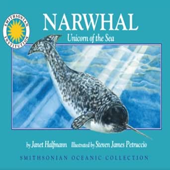 Amazon.com: Narwhal: Unicorn of the Sea: Smithsonian Oceanic Collection ...