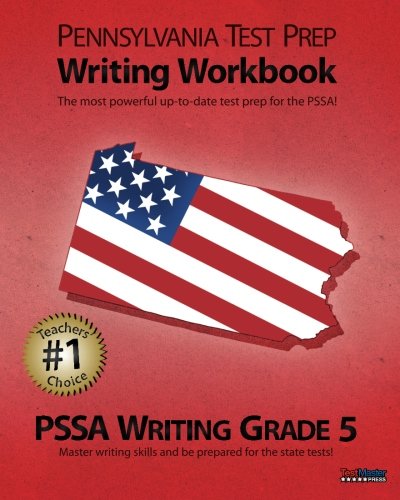 Pennsylvania Test Prep Writing Workbook Pssa Writing Grade 5: Aligned ...