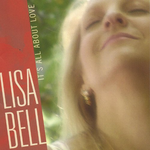Amazon.com: It's All About Love : Lisa Bell: Digital Music