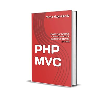 Amazon.com: PHP MVC: Create your own MVC framework with PHP (and learn a lot in the process ...