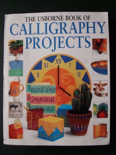 Calligraphy projects: Watt, Fiona: 9780439078221: Amazon.com: Books