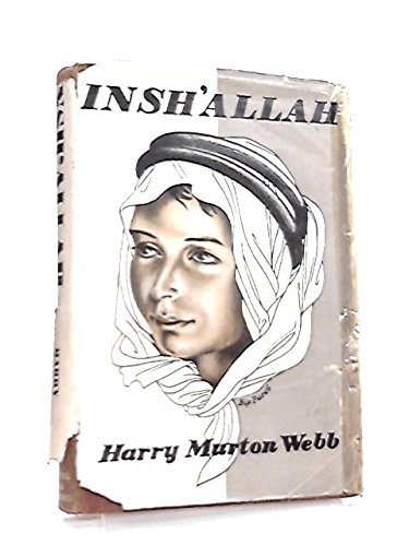 Insh' Allah.: Harry Murton Webb: Amazon.com: Books