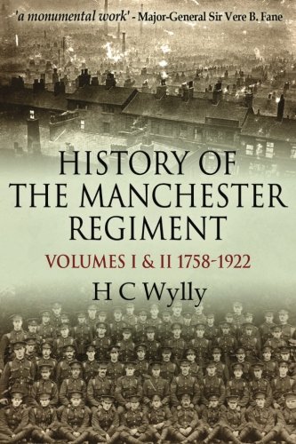 History of the Manchester Regiment (63rd and 96th Regiments): Volumes I ...