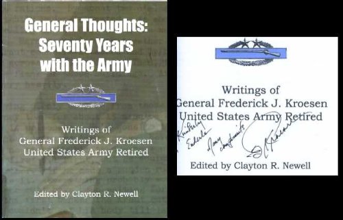 General Thoughts: Seventy Years with the Army: Frederick Kroesen ...
