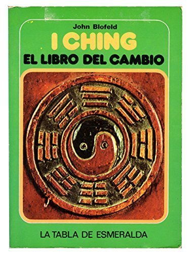 I ching : (el libro del cambio) : Blofeld, John Eaton Calthorpe: Amazon ...