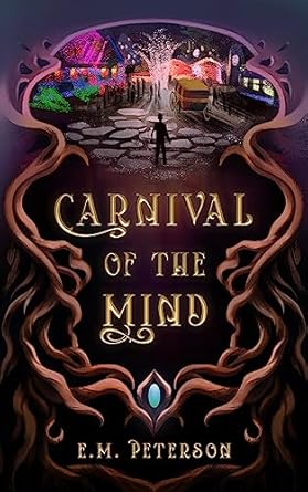 Amazon.com: Carnival of the Mind eBook : Peterson, E.M.: Kindle Store