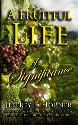 A Fruitful Life of Significance: Nine words that can change your life ...