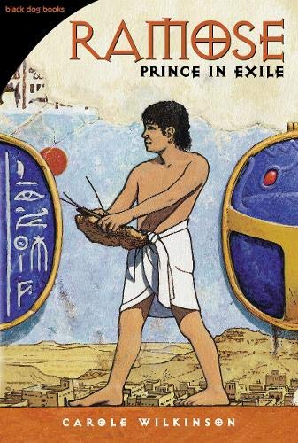 Ramose: Prince in Exile : Wilkinson, Carole: Amazon.in: Books
