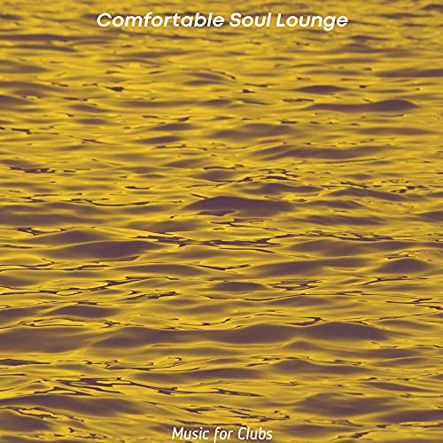 Music for Clubs de Comfortable Soul Lounge en Amazon Music Unlimited