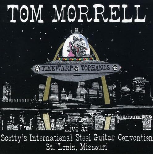 Tom Morrell, Tom Morrell & Time Warp Tophands, Tom Wolf, Tom Morrell ...