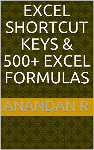 Excel Shortcut Keys 500 Excel Formulas EBook R Anandan Amazon in Excel Shortcut Keys 500 Excel Formulas EBook R Anandan Amazon in