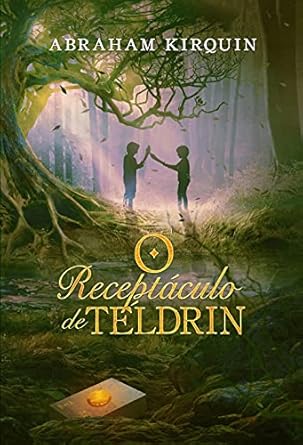 O Receptáculo de Téldrin (Trilogia do Receptáculo Livro 1) (Portuguese ...