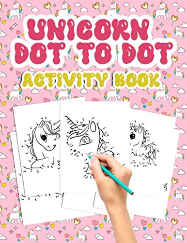 Unicorn Dot To Dot Activity Book: For Kids Ages 4-8 High Quality Art ...