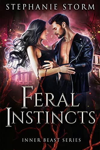Feral Instincts: A Forbidden, Enemies to Lovers Paranormal Romance. (Inner Beast Series Book 1 ...
